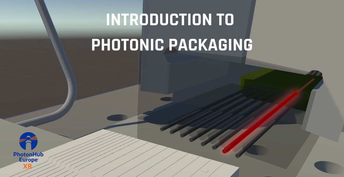 INTRODUCTION TO PHOTONIC PACKAGING - Photonics Training